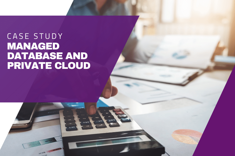 Managed Database and Private Cloud For a Major Government Institution ...
