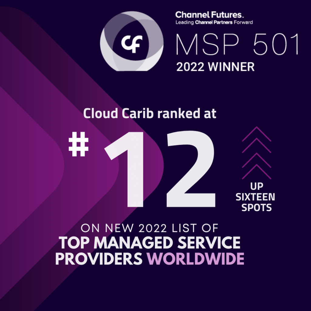 Cloud Carib Nears TOP 10 on Channel Futures 2022 MSP 501 List - Cloud Carib